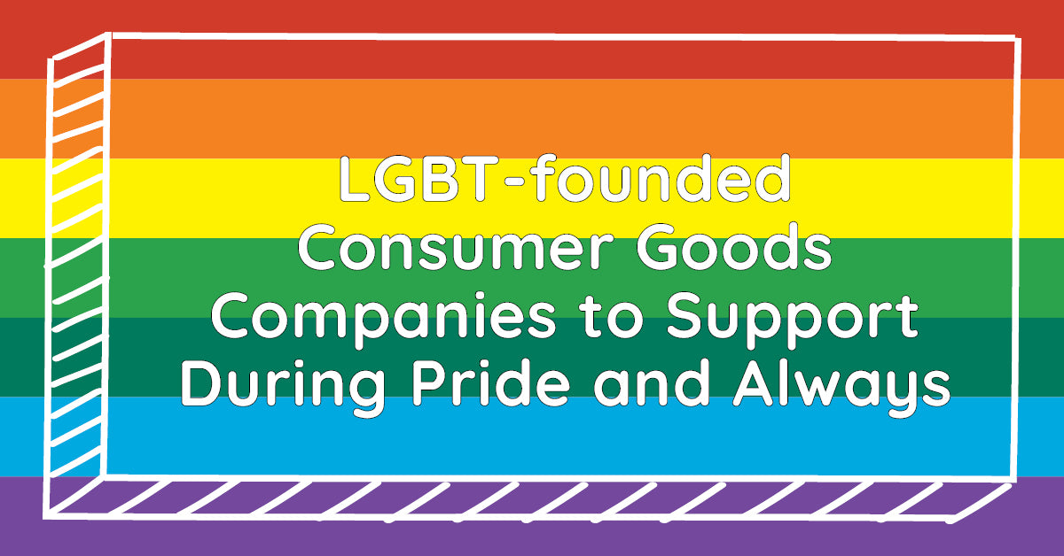 LGBT-founded Consumer Goods Companies to Support During Pride and Alwa ...
